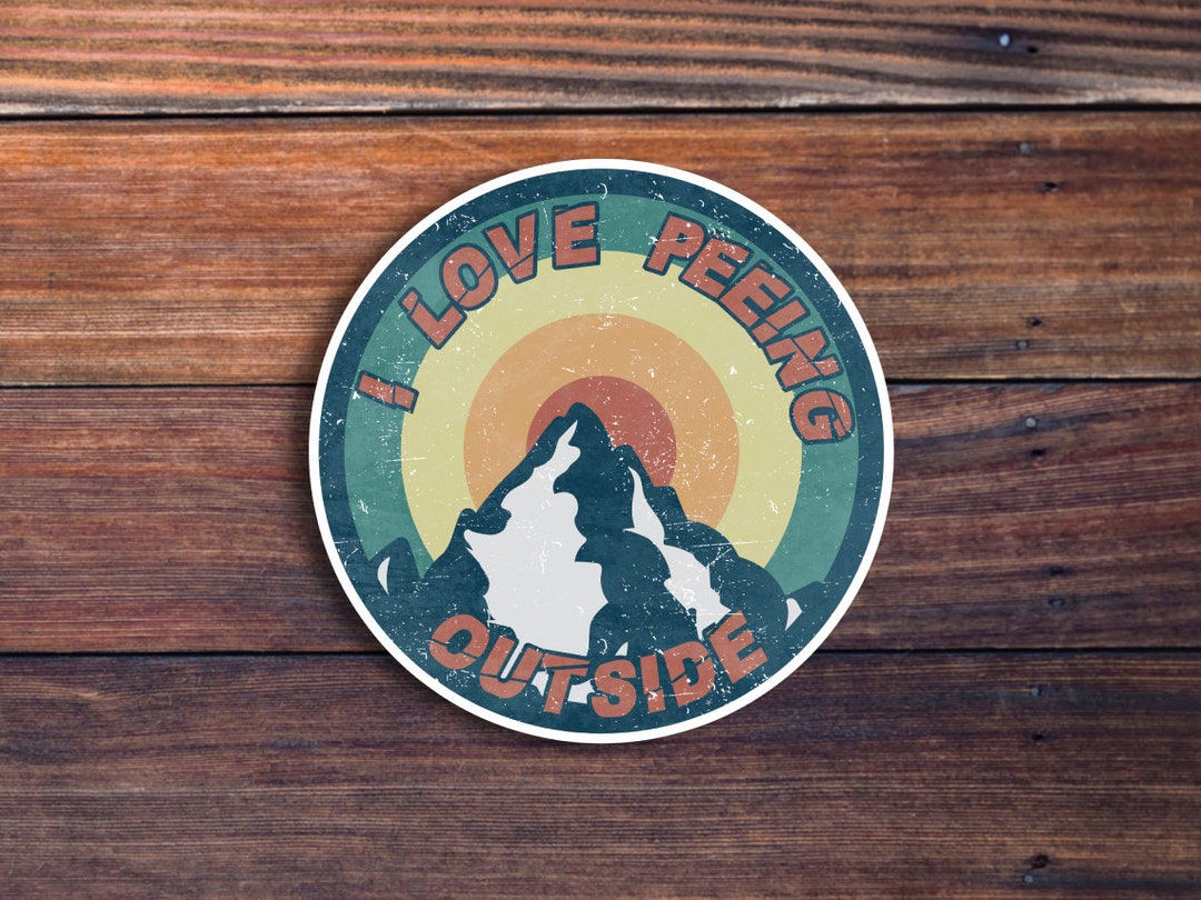 I Love Peeing Outside Sticker, Funny Sticker, Camping Sticker, Outdoor ...