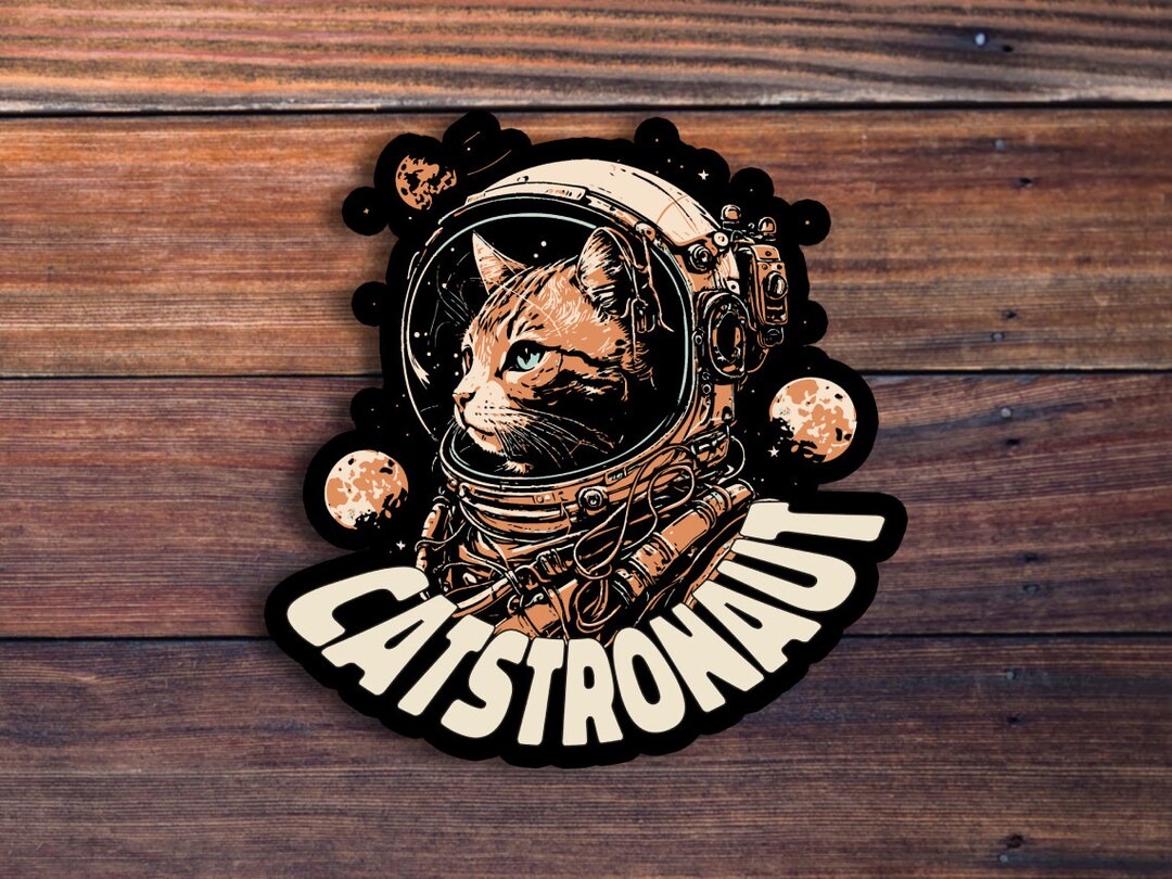 Catstronaut Sticker, Cat Sticker, Space Sticker, Astronaut Sticker ...