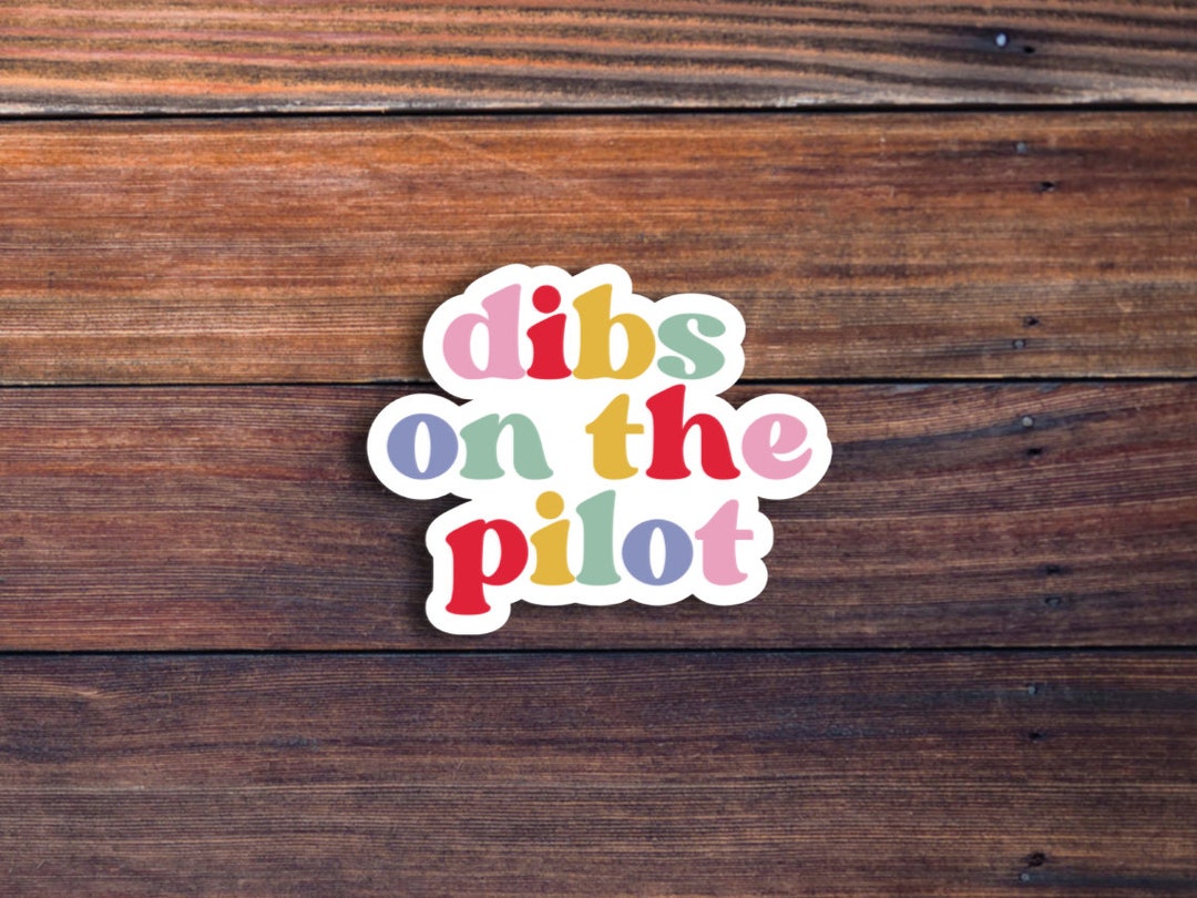 Dibs on the Pilot Sticker, Pilot Wife Sticker, Pilot Girlfriend Sticker, Pilot Gifts, Pilot ...