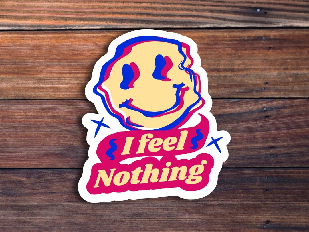 I Feel Nothing Sticker, Glitchcore Sticker, Weird Sticker, Sarcastic ...