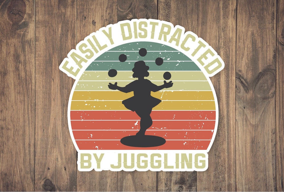 Easily Distracted by Juggling Sticker, Vinyl Decal Sticker for Laptops ...