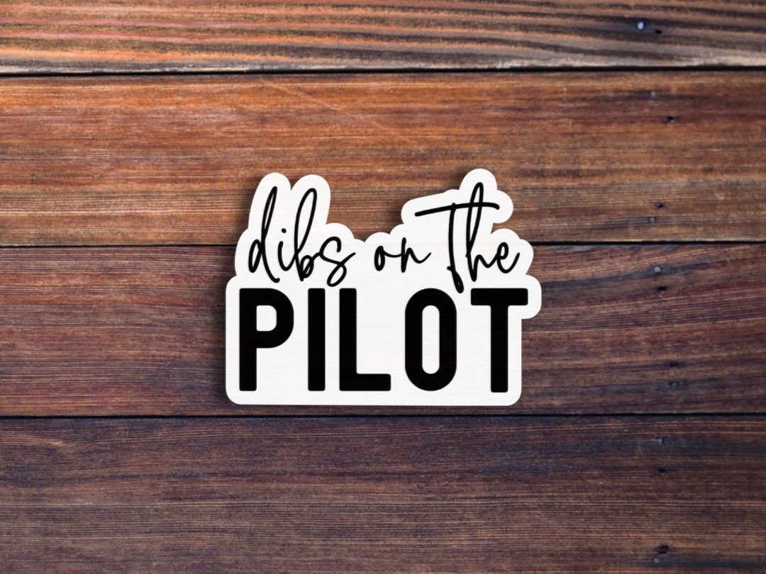Dibs on the Pilot Sticker, Pilot Wife Sticker, Pilot Girlfriend Sticker ...