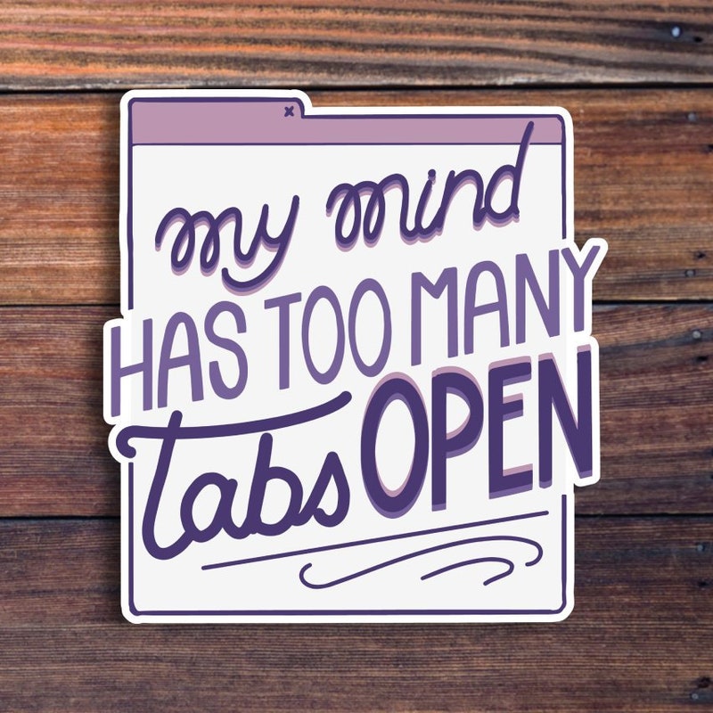Too Many Tabs Open - Etsy