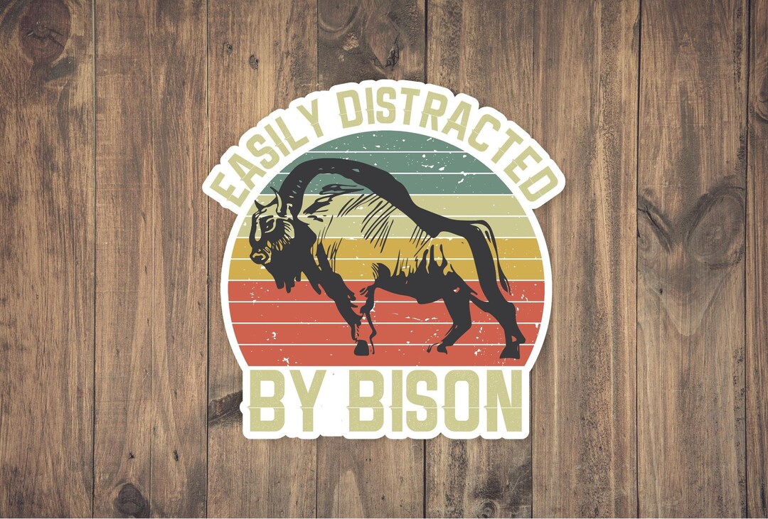 Easily Distracted by Bison Vinyl Sticker, Funny Sticker, Bison Laptop ...