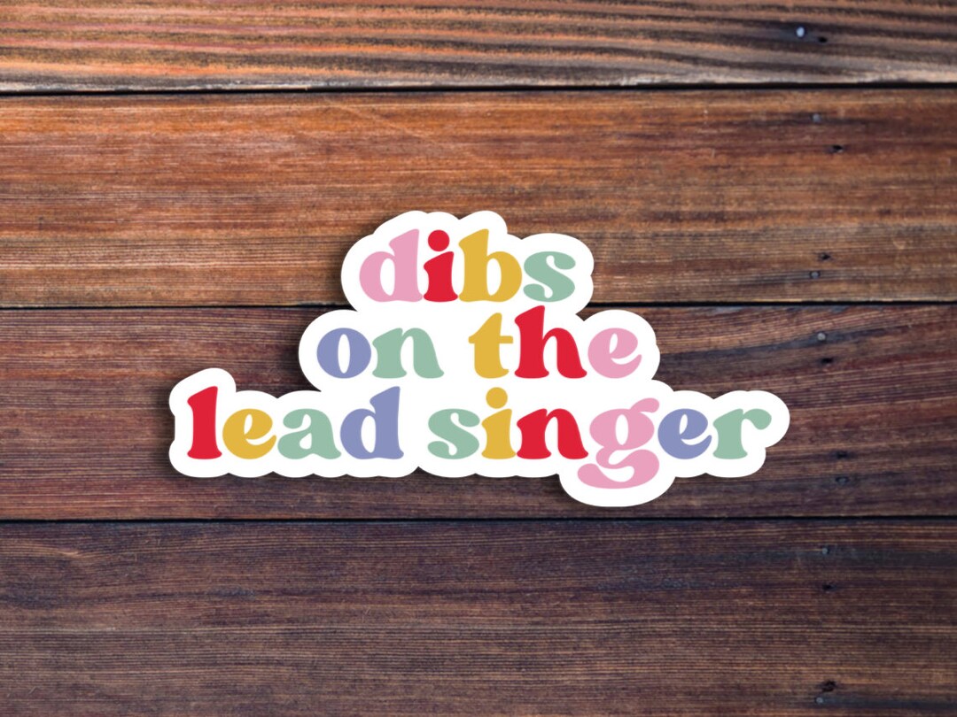 Dibs on the Lead Singer Sticker, Concert Sticker, Singing Gifts ...