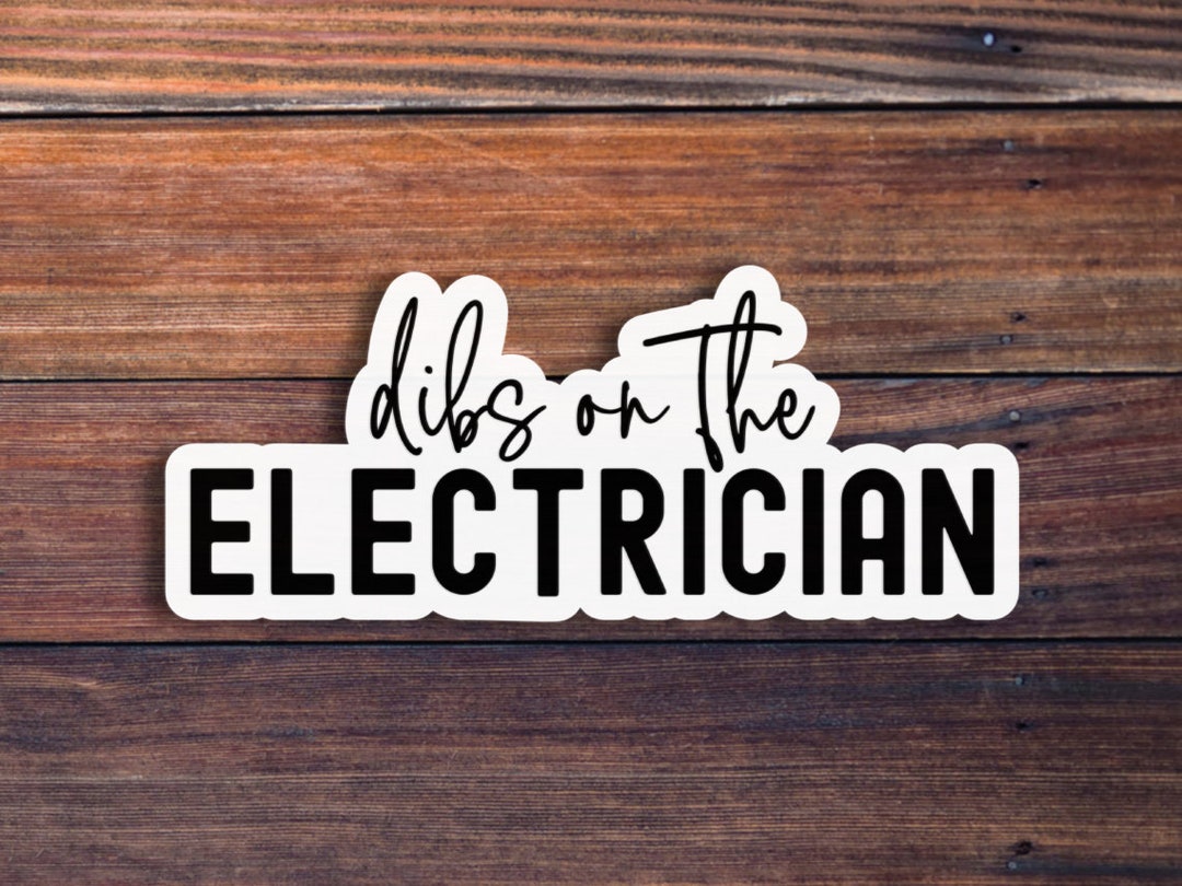 Electrician Sticker, Dibs on the Electrician Gifts, Electrician Wife ...