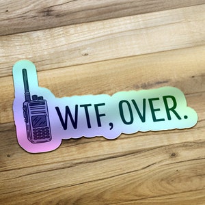 WTF, Over Vinyl Sticker, Funny Stickers, Sarcasm Stickers, Sarcastic ...