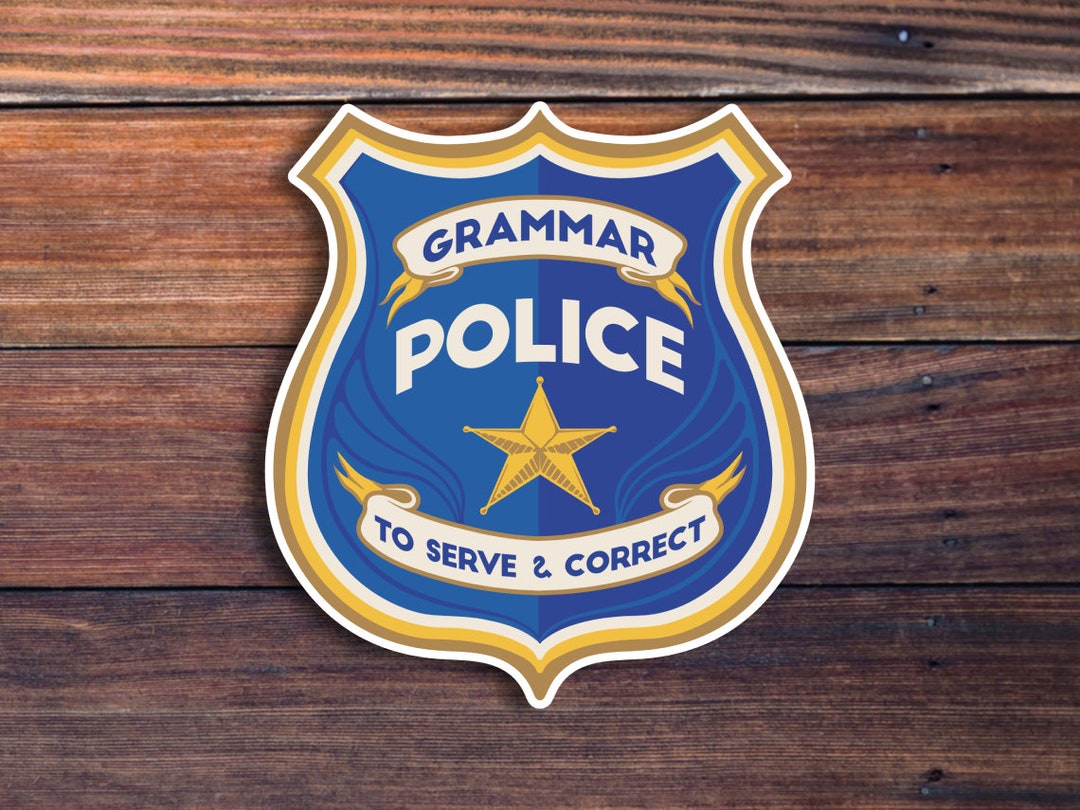 Grammar Police Sticker, Funny Grammar Sticker, English Teacher Sticker ...
