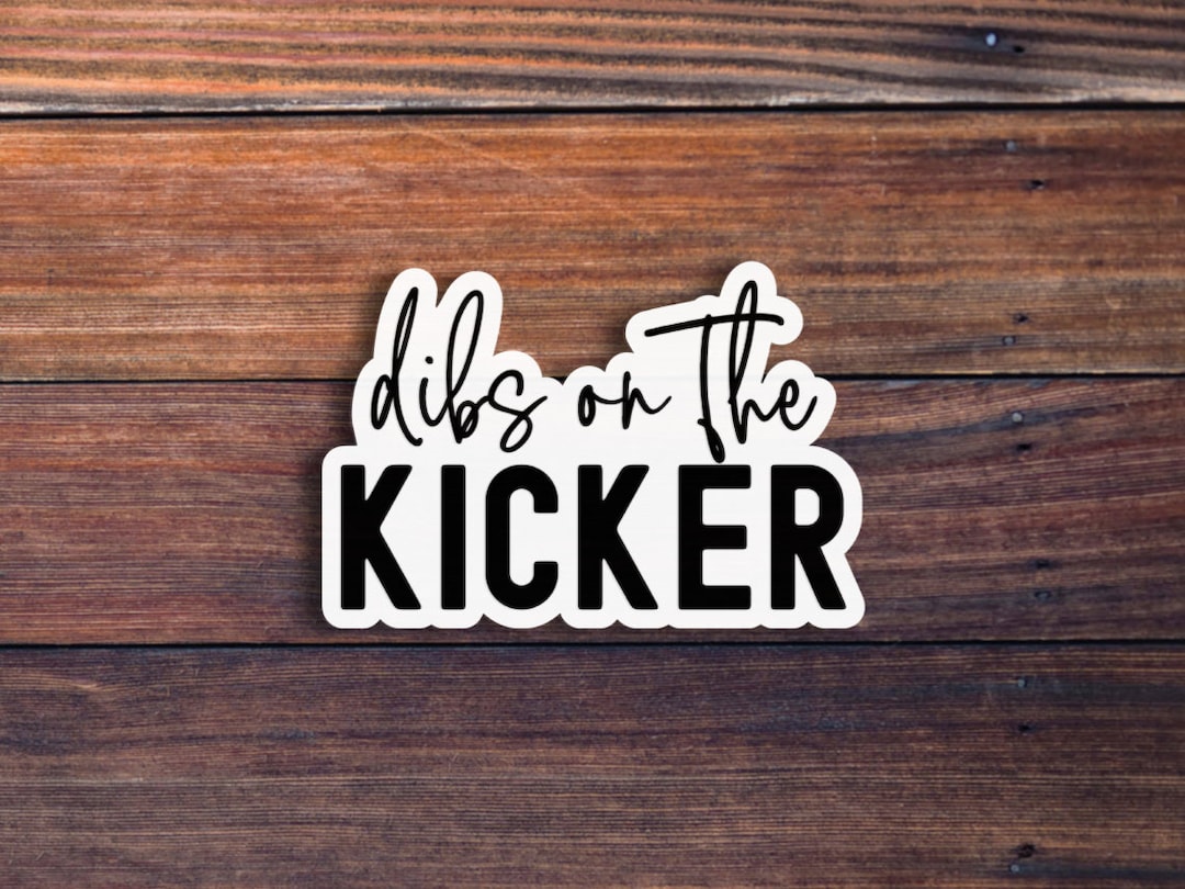 Dibs on the Kicker Sticker, Football Sticker, Gameday Sticker, Game Day ...