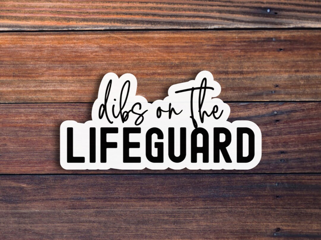 Dibs on the Lifeguard Sticker, Lifeguard Girlfriend Sticker, Lifeguard ...
