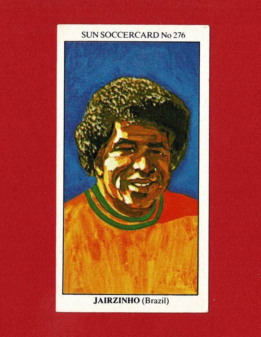 1978 JAIRZINHO Brazilian Footballer - SUN Newspaper SOCCERCARDS ...