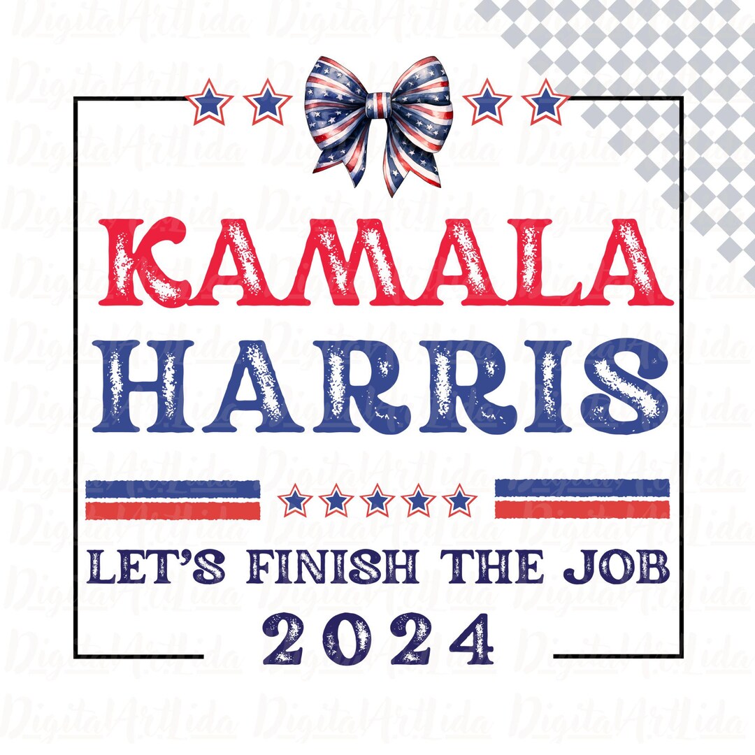 Kamala Harris Lets Finish the Job Png, Kamala 2024 Png, Vice President ...