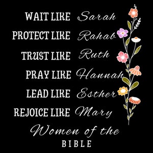 Women of the Bible Png, Wait Like Sarah, Protect Like Rahab, Trust Like ...