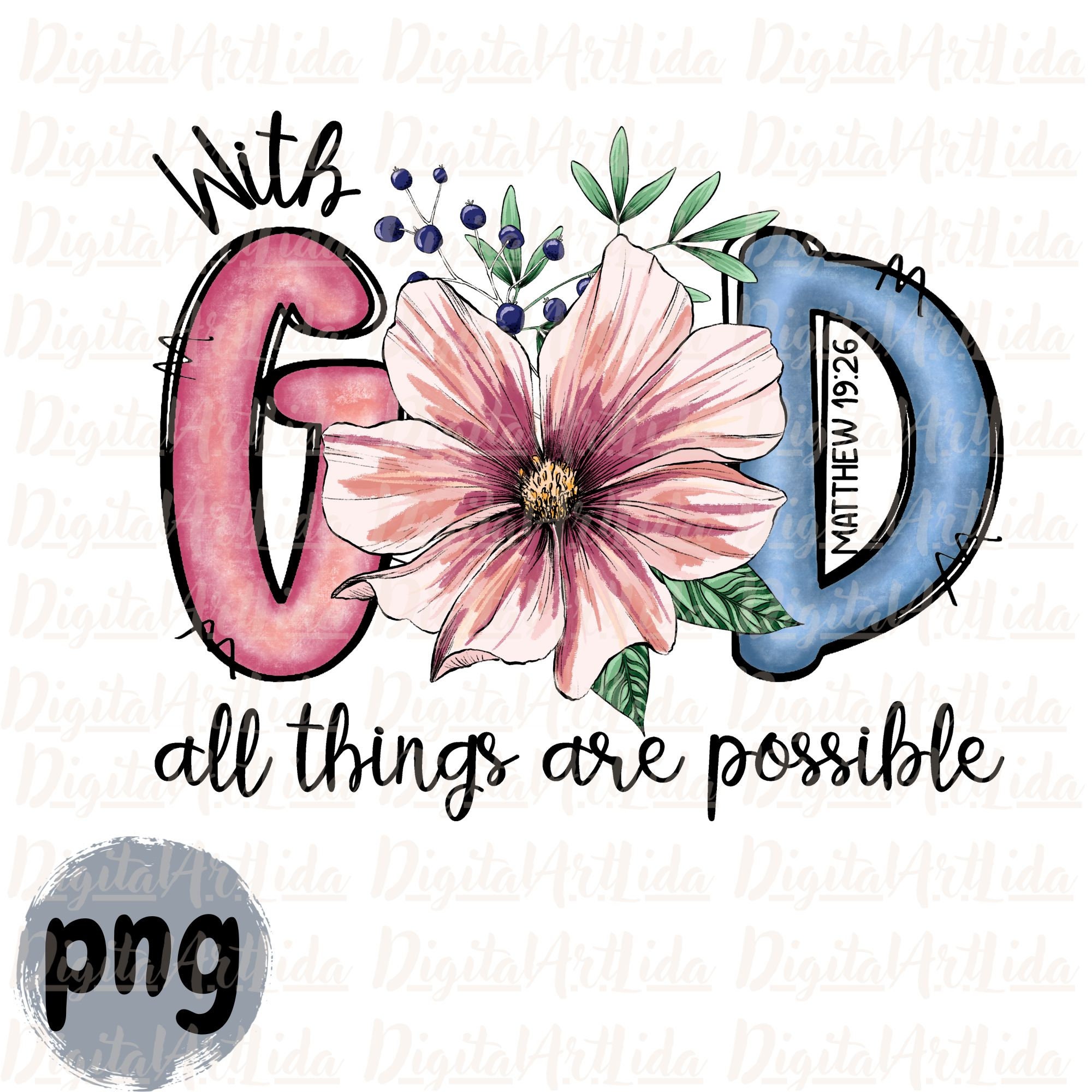 With God All Things Are Possible Png, God Saying, Jesus Faith Design Download, Bible Verse Png ...