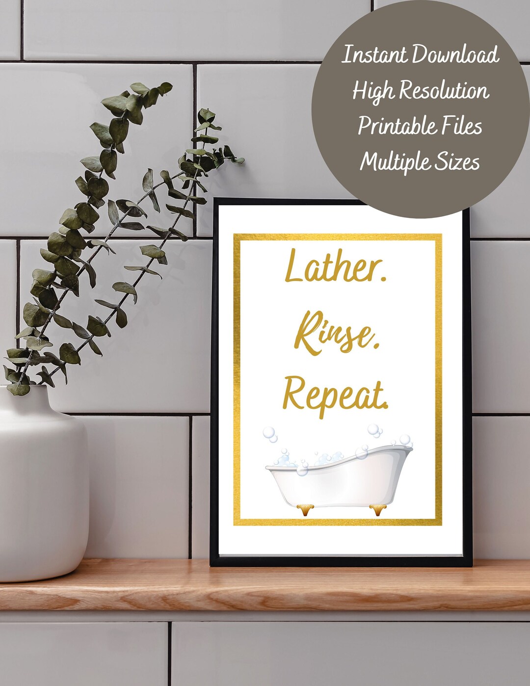 Lather. Rinse. Repeat. Bathroom Wall Art. Instant Download. Printable ...
