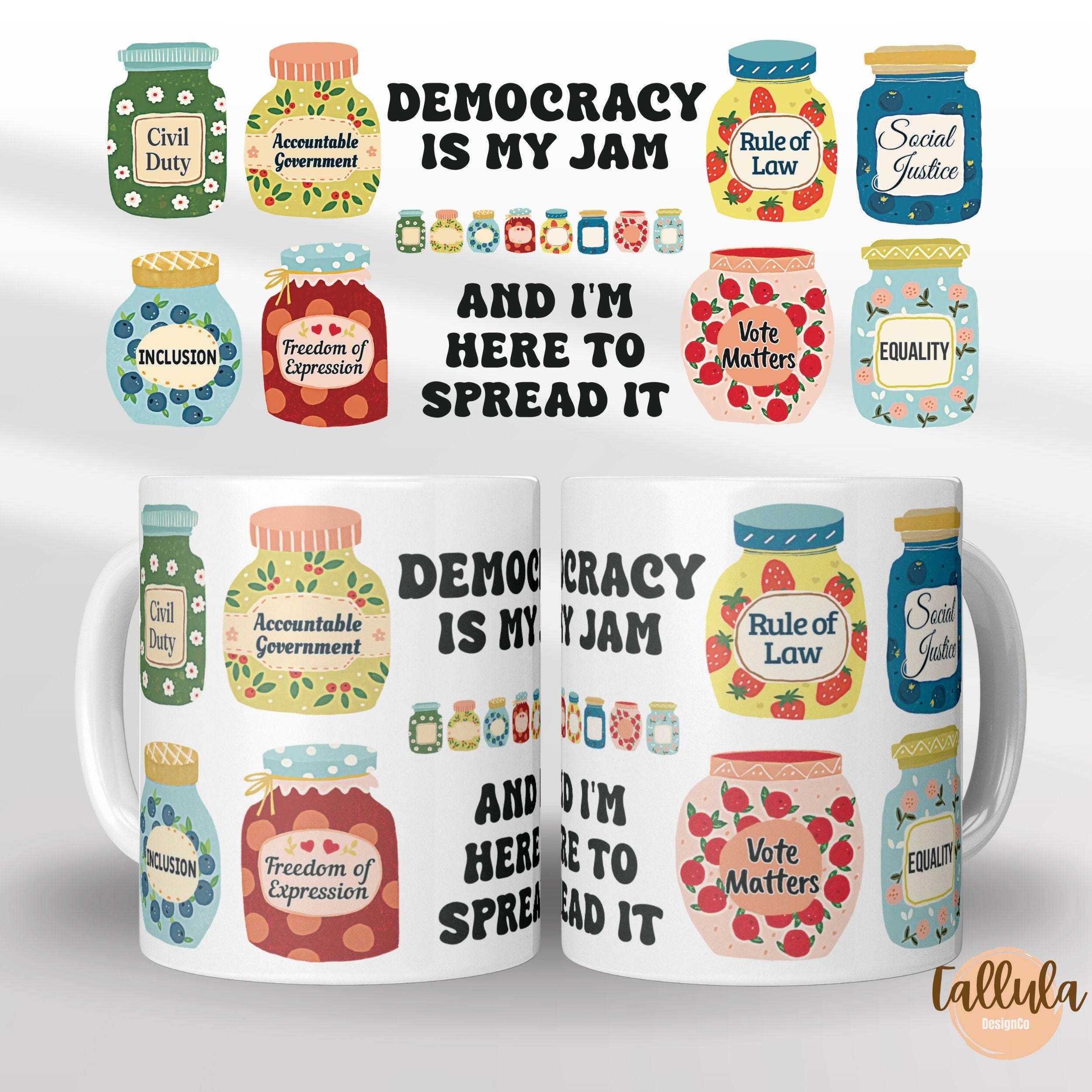 Democracy is My Jam Coffee Mug, Pro Democracy Graphic With Equality ...