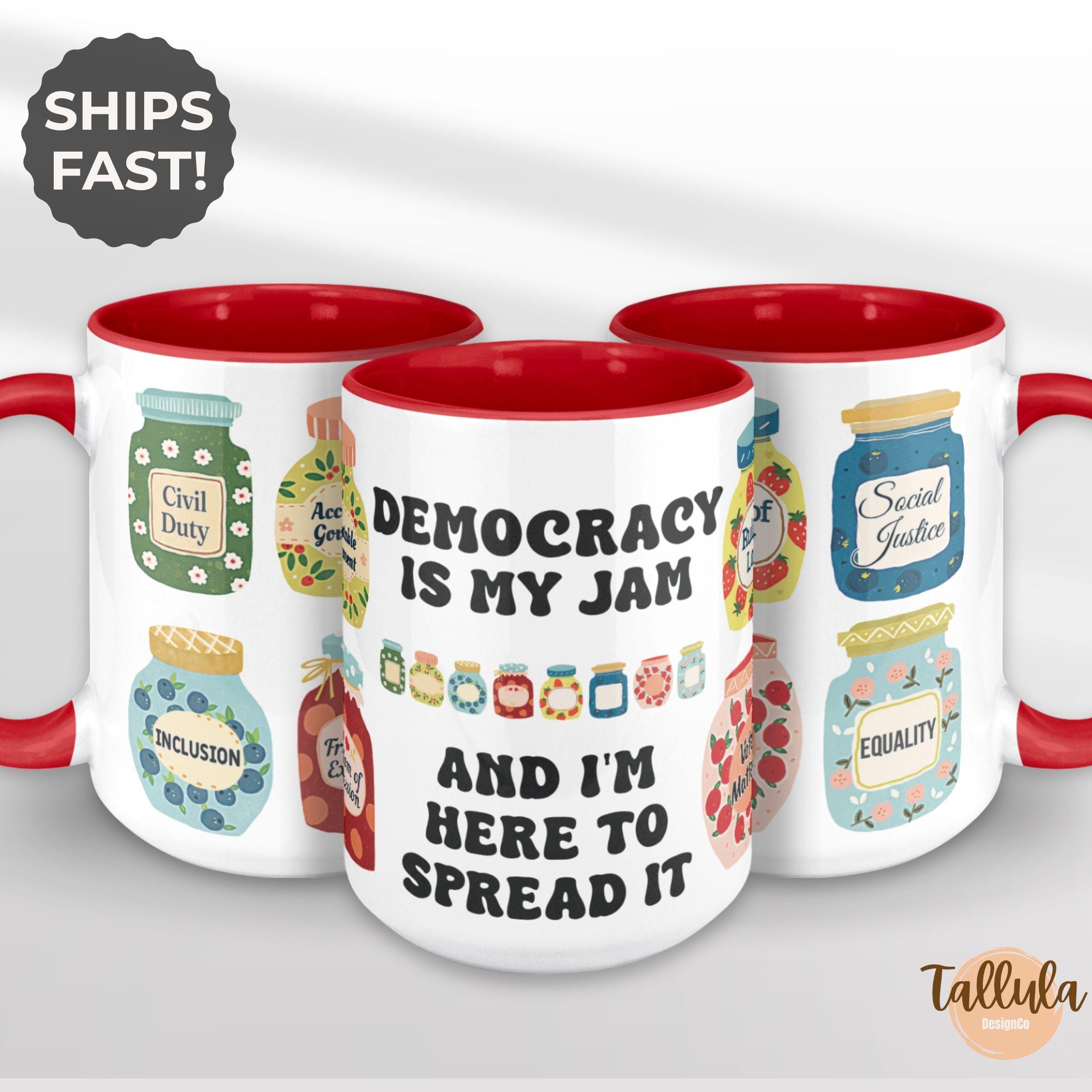Democracy is My Jam Coffee Mug, Pro Democracy Graphic With Equality ...