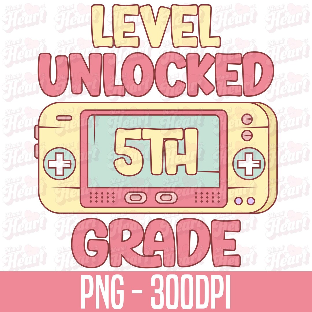 5th Grade Level Unlocked PNG Video Game Back to School PNG, First Day ...