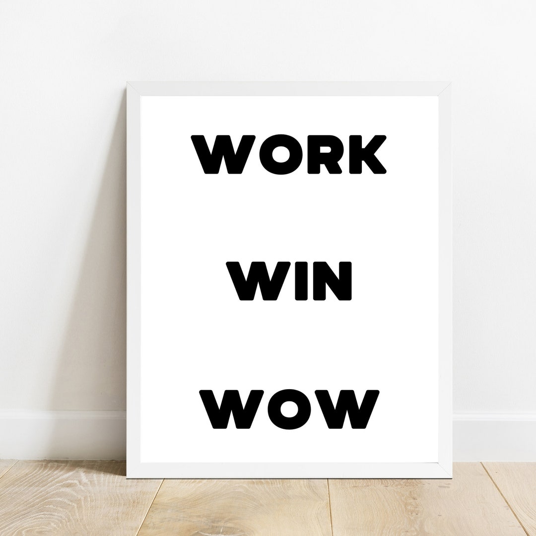 WORK WIN WOW, Motivational Quotes, Office Decor Wall Art, Home Decor ...