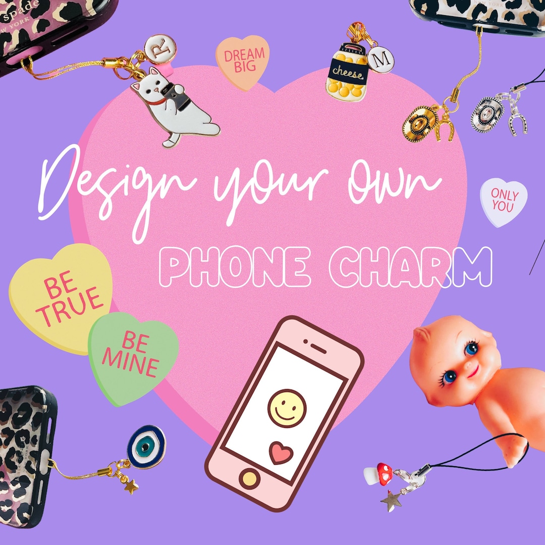 Customized Phone Charms • Design Your Own Cellphone Charm • Mobile ...