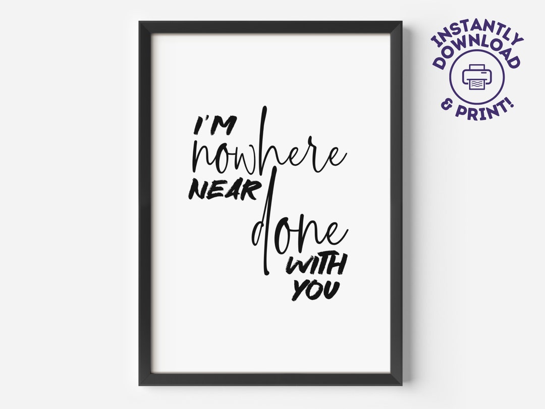 Im Nowhere Near Done With You Minimalist Dom Sub Printable Bdsm