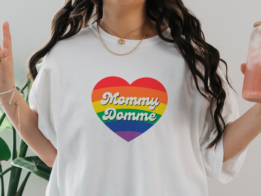 Mommy Domme Pride Tee Shirt - LGBTQ+ BDSM T-shirt for Mommy Dom, Mdlg ...