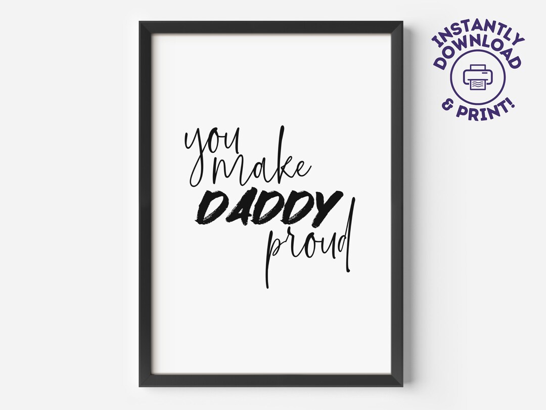 You Make Daddy Proud Minimalist Dom Sub Printable Bdsm Kink Decor