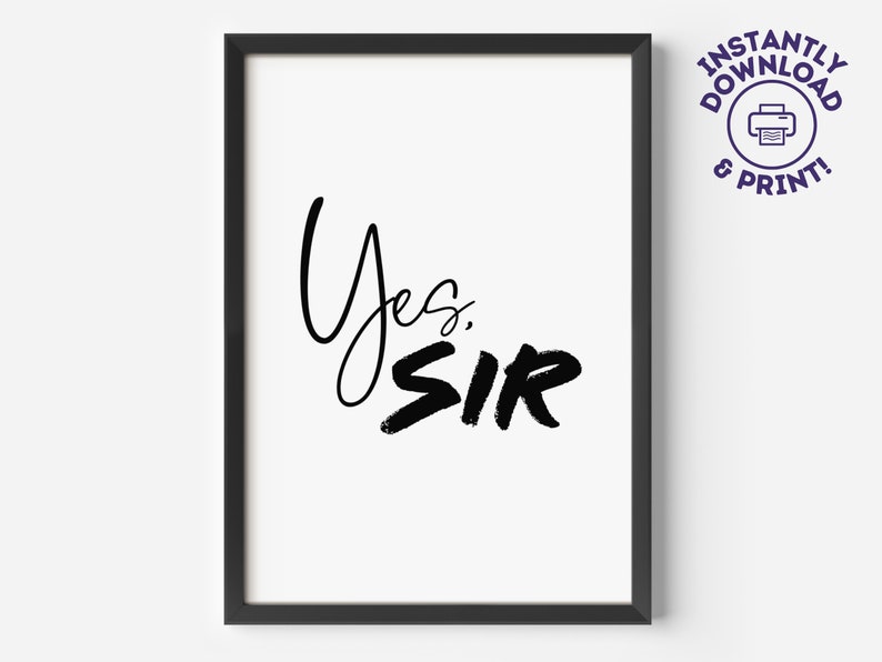 Yes Sir Minimalist Dom Sub Printable Bdsm Decor Kinky Bedroom