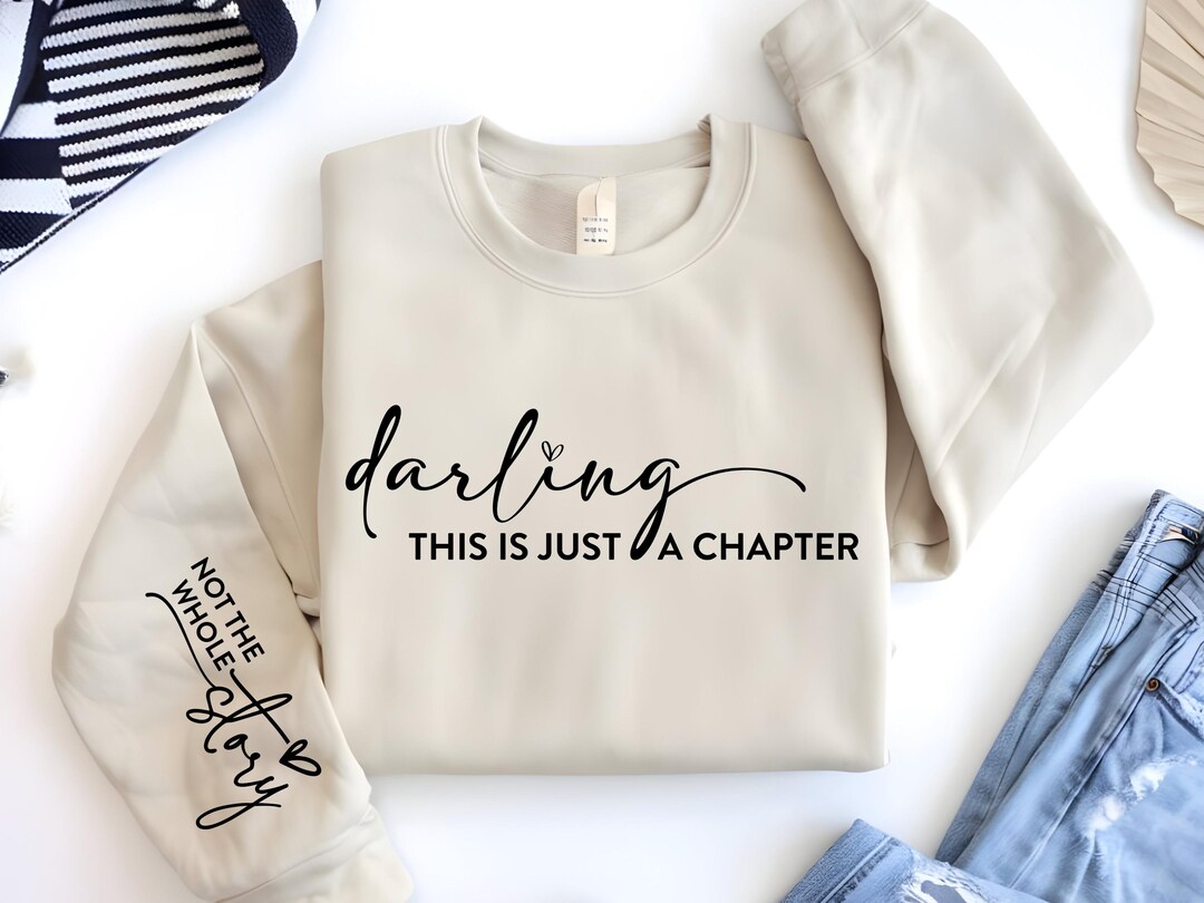 Darling This is Just a Chapter SVG PNG, and Sleeve SVG File, Sweatshirt ...
