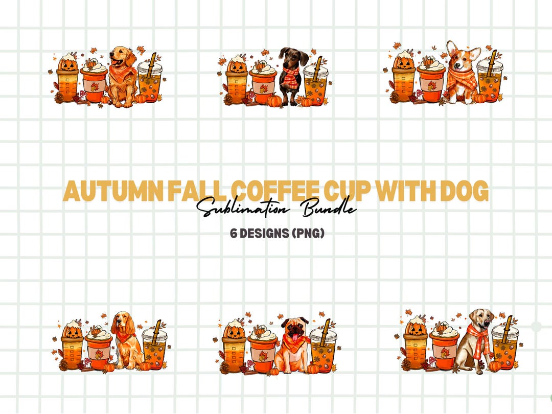 Autumn Fall Coffee Cup With Dog Bundle, Fall Coffee PNG, Warm Cozy ...