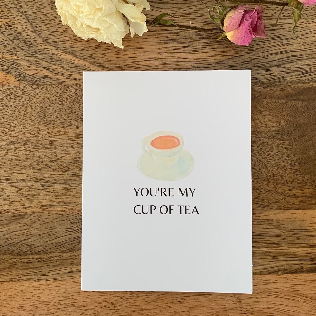 You're My Cup of Tea Greeting Card Friendship Card Card for Boyfriend ...