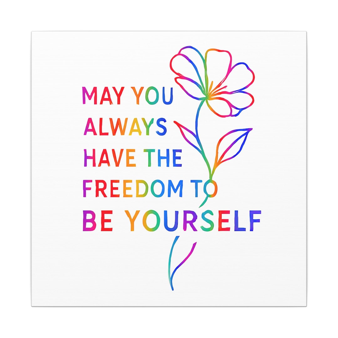 May You Always Have the Freedom to Be Yourself | Rainbow Affirmation ...