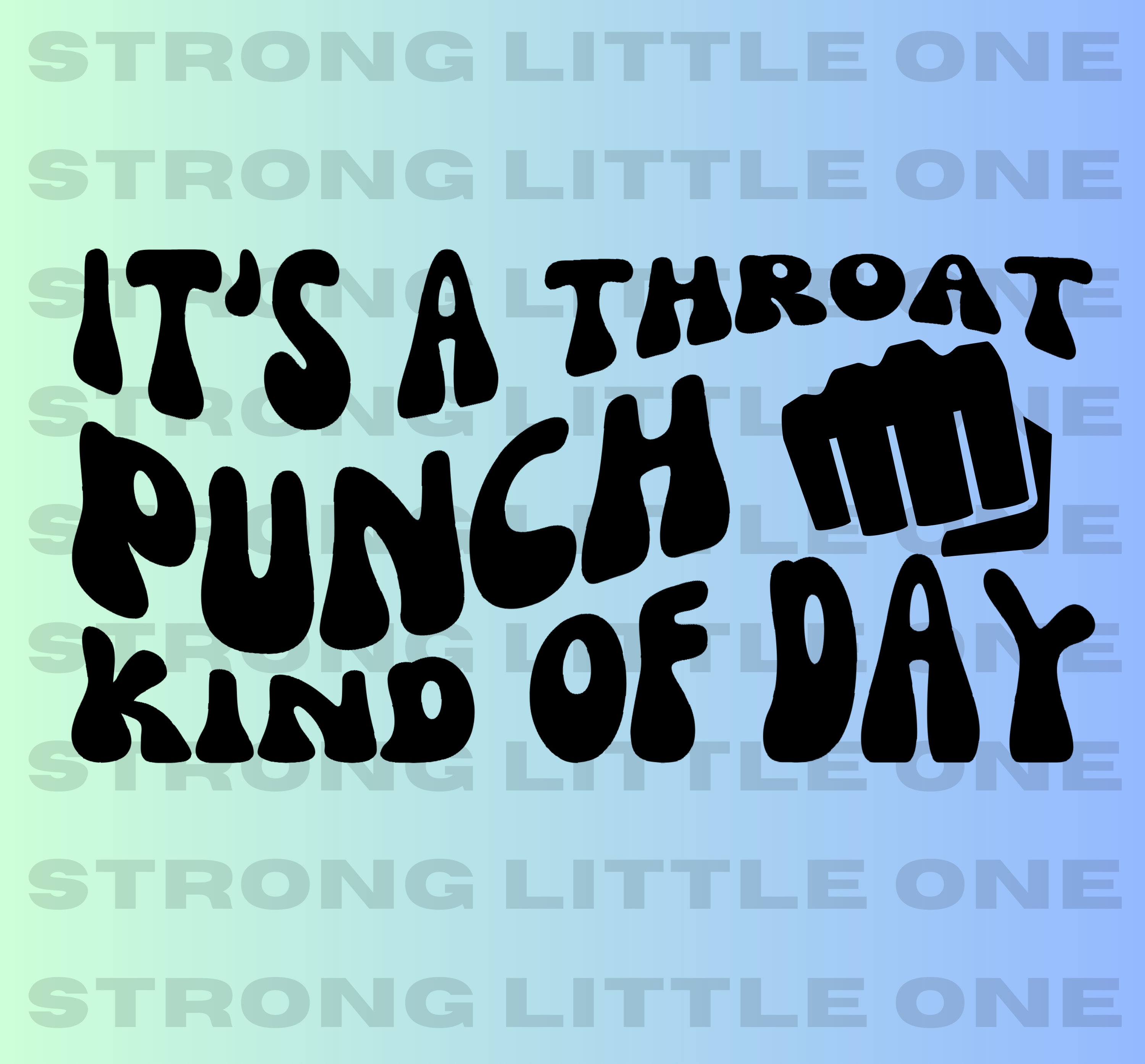 It's a Throat Punch Kind of Day Svg Png, Sarcastic Sayings Svg, Middle ...