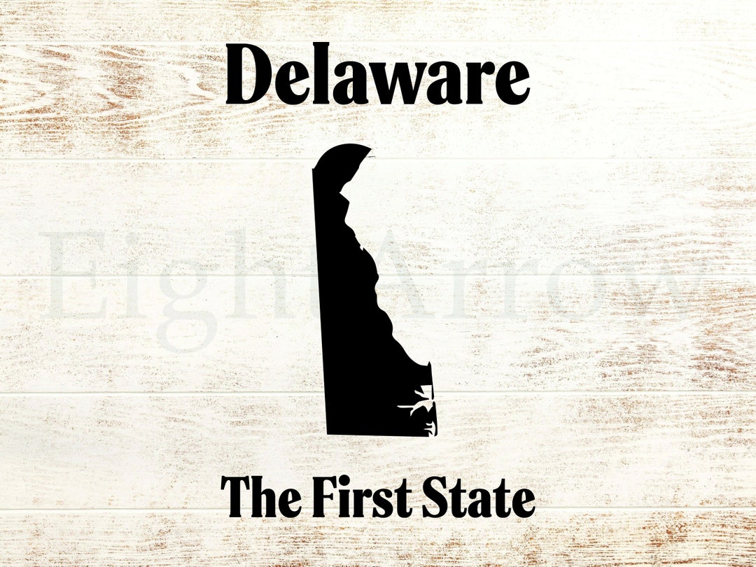 Delaware the First State, State Svg, Silhouette, Svg Files for Cricut ...