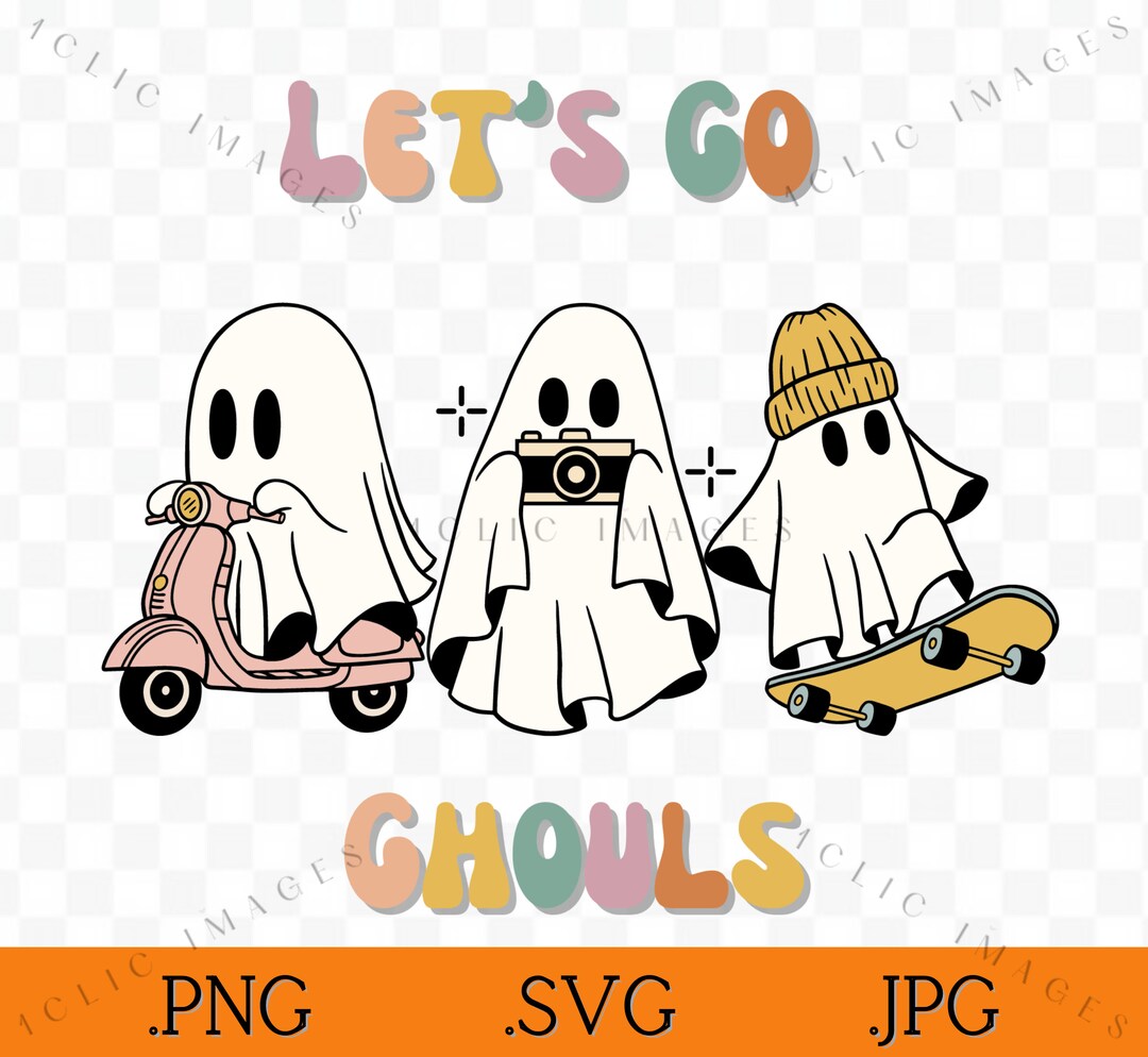 Let's Go Ghouls PNG, Halloween Png, Spooky Png Files, Cute Ghost Png ...