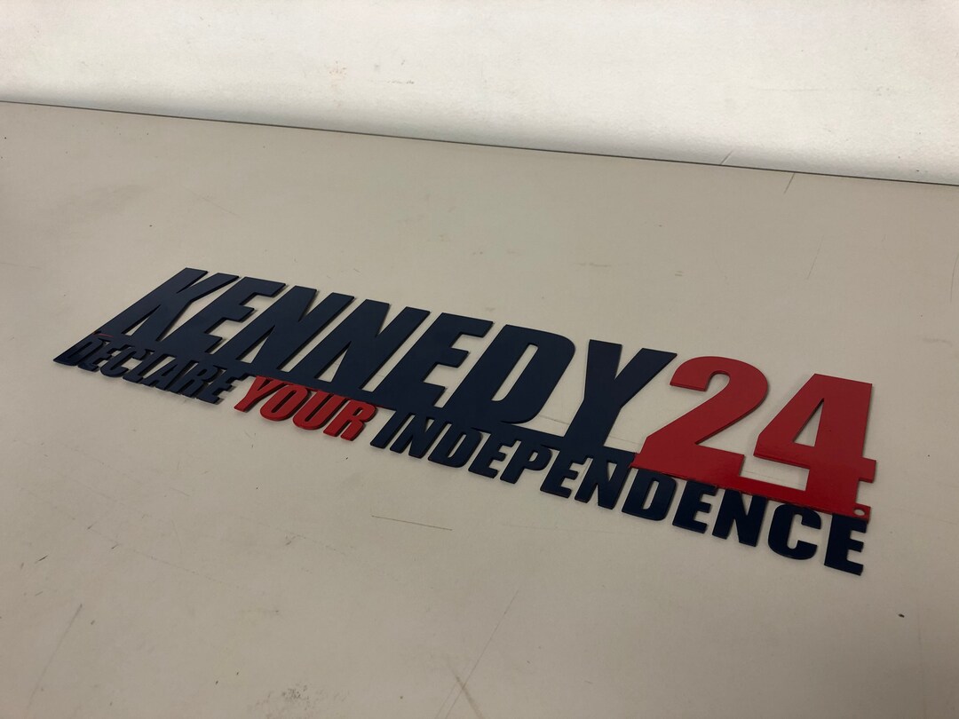 RFK JR Kennedy 2024 Steel Sign 16in X 4.5in Declare Your Independence ...