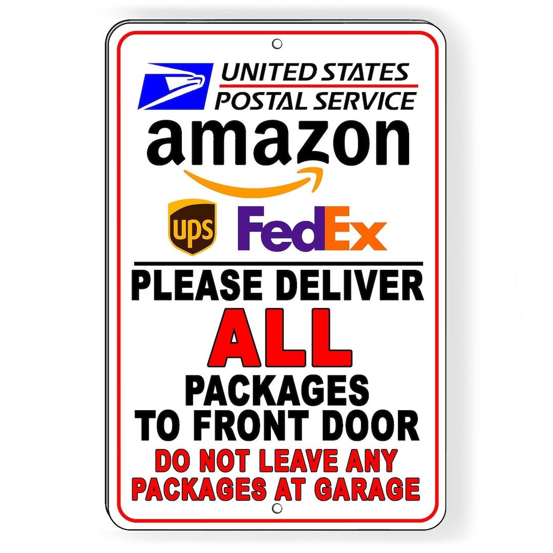 Please Deliver All Packages to Front Door Do Not Leave Packages at ...