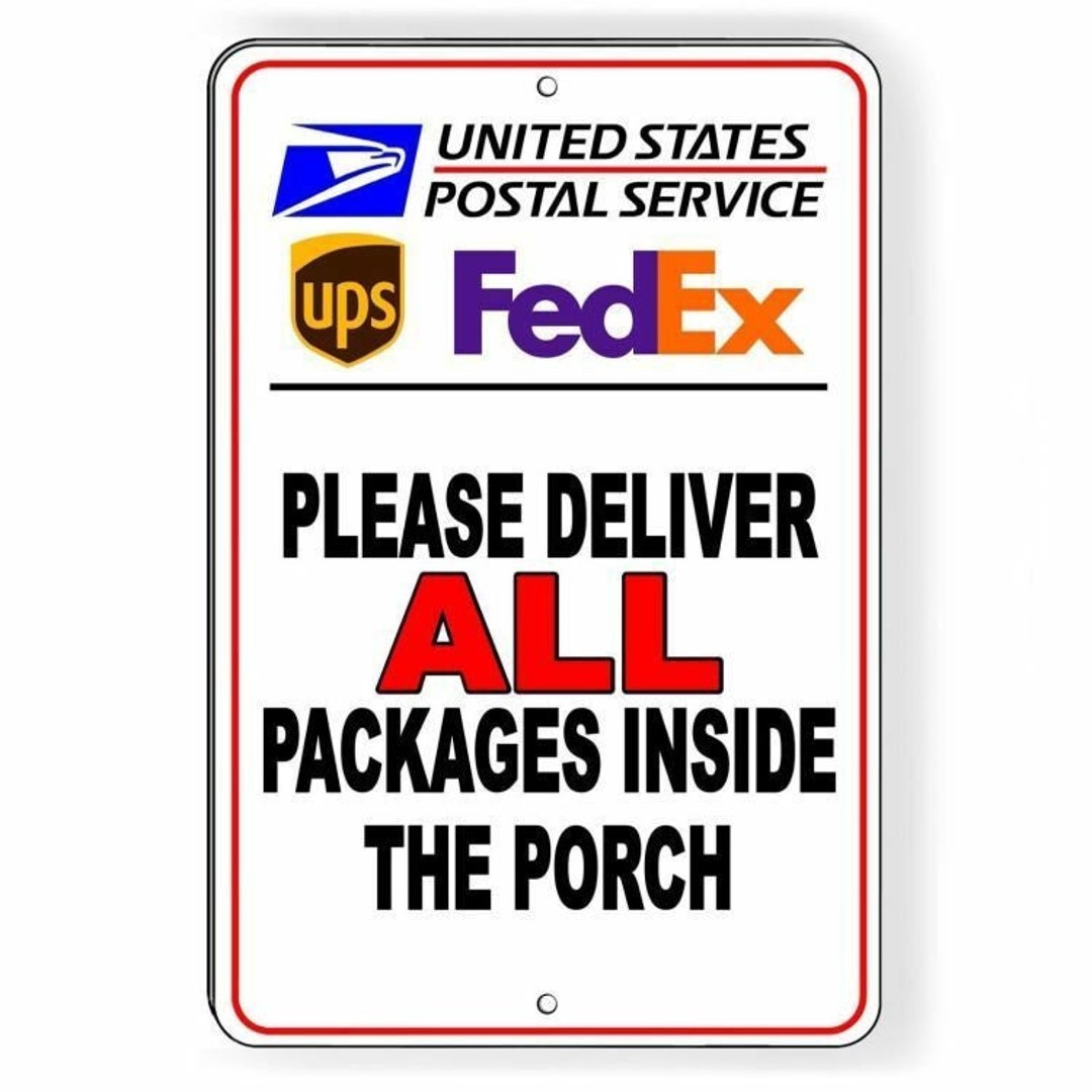 Deliver All Packages Inside the Porch Sign / Decal Delivery Usps Fedex ...