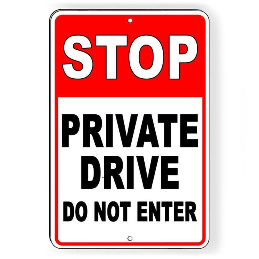 Stop Private Drive Do Not Enter Sign / Decal / Warning Property Road ...