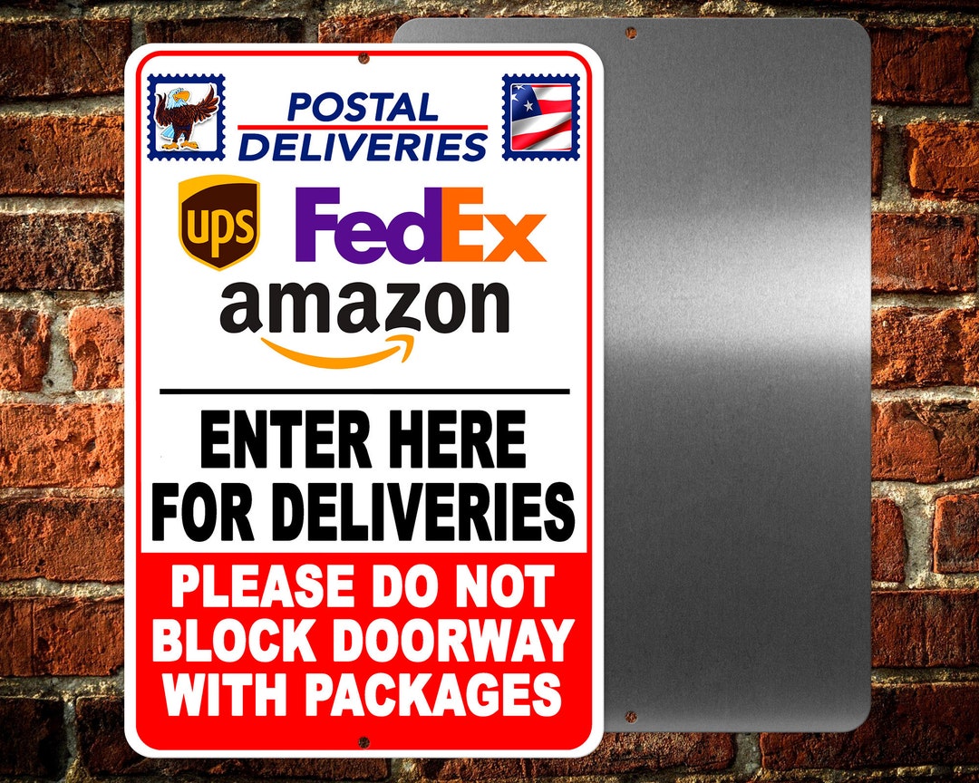 Deliveries Enter Here Do Not Block Doorway With Packages Delivery ...