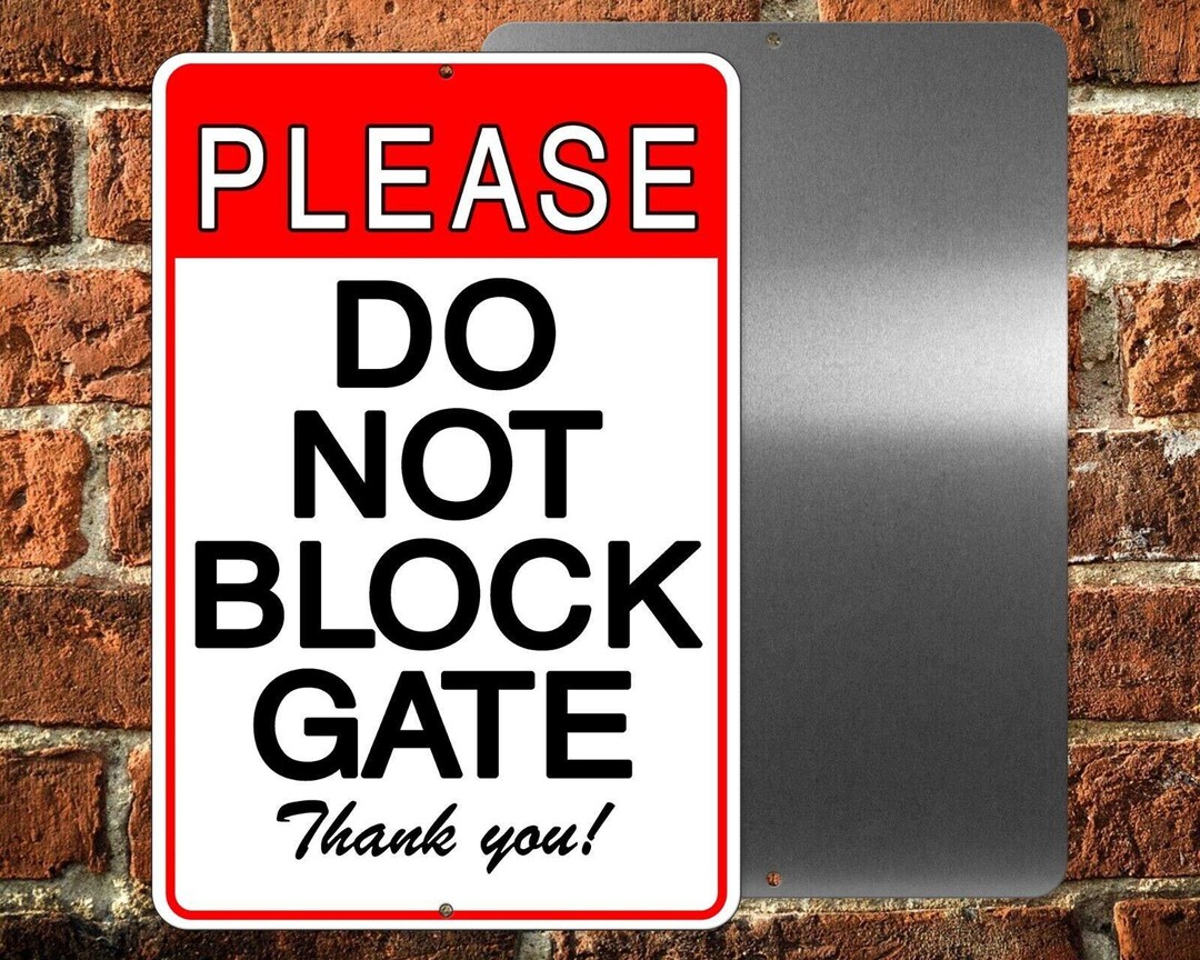 Please Do Not Block Gate Metal Sign 5 Sizes Warning Driveway Sdnb017 - Etsy
