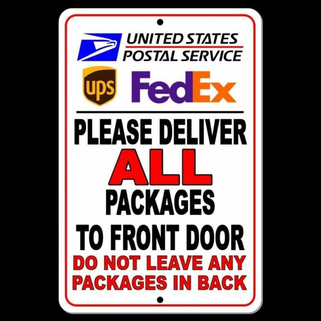 Deliver All Packages to Front Door Do Not Leave Packages in Back Sign ...