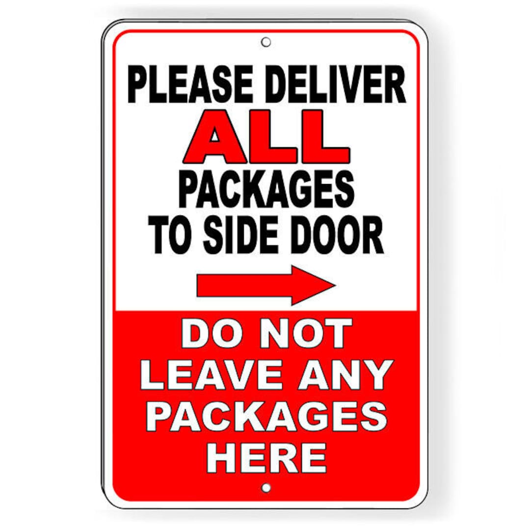 Deliver Package Side Door Arrow Right Do Not Leave Here Metal Sign 5 ...