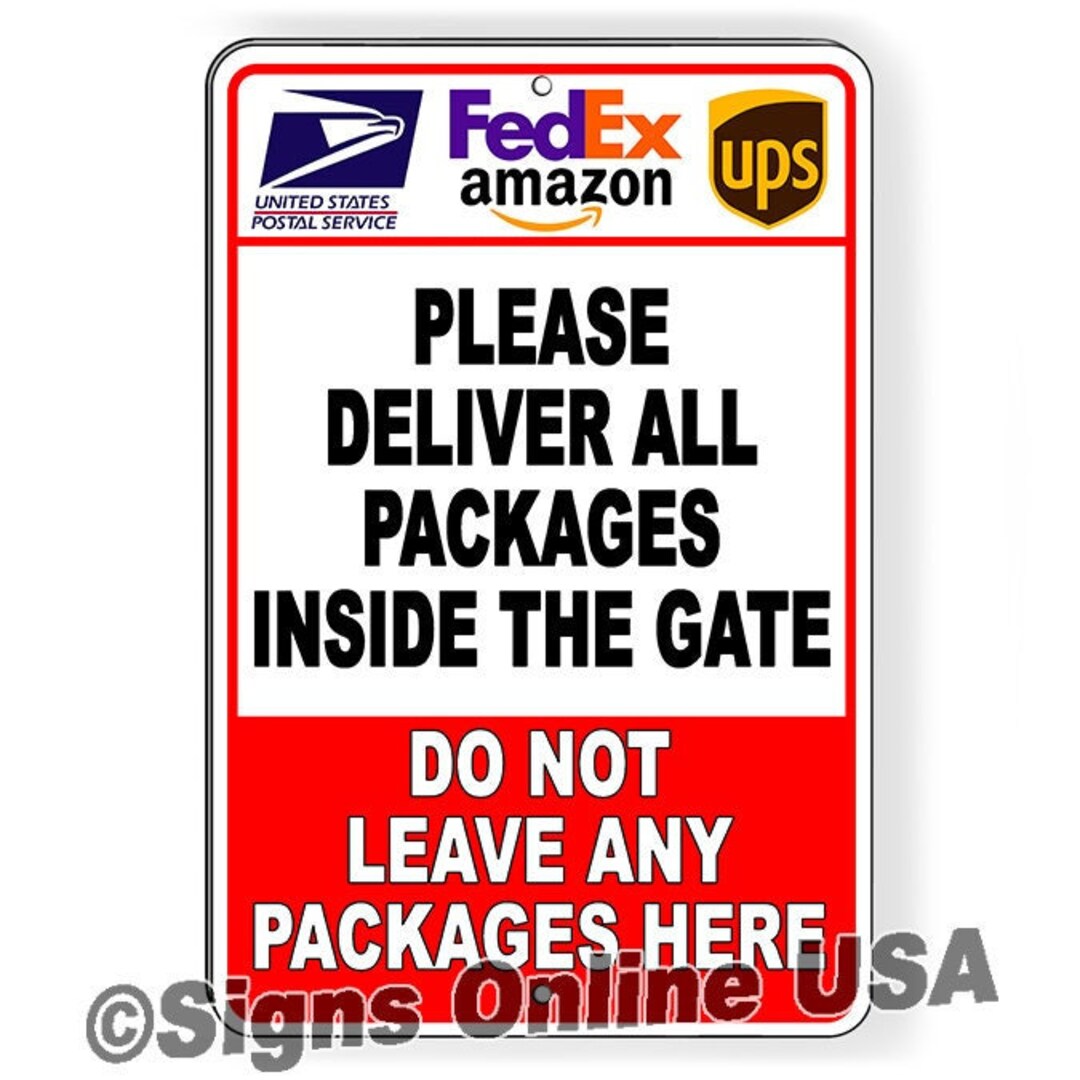 Please Deliver All Packages Inside the Gate Metal Sign / Decal / SI451 ...