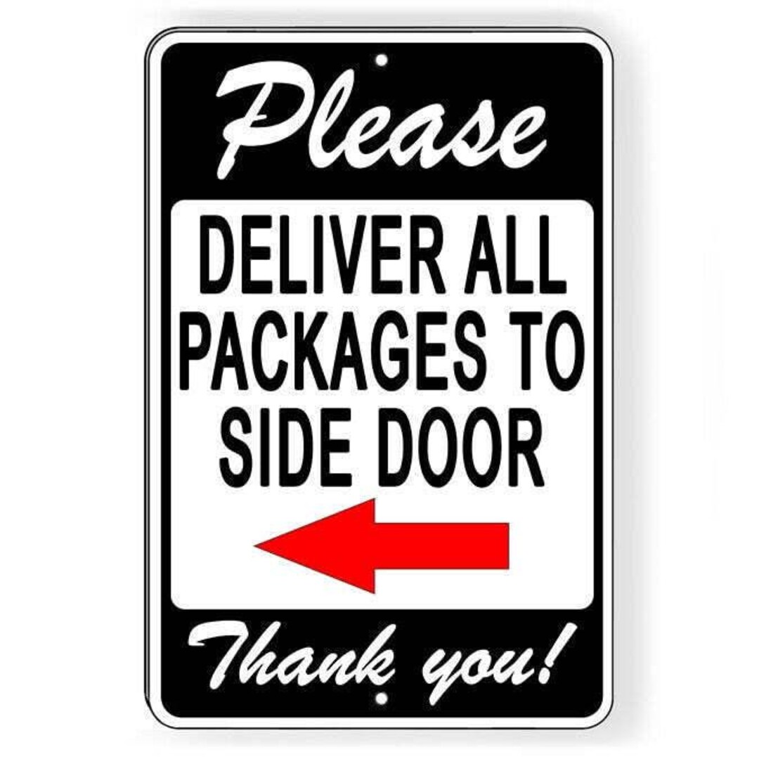 Please Deliver All Packages to Side Door Arrow Left Sign / Decal ...