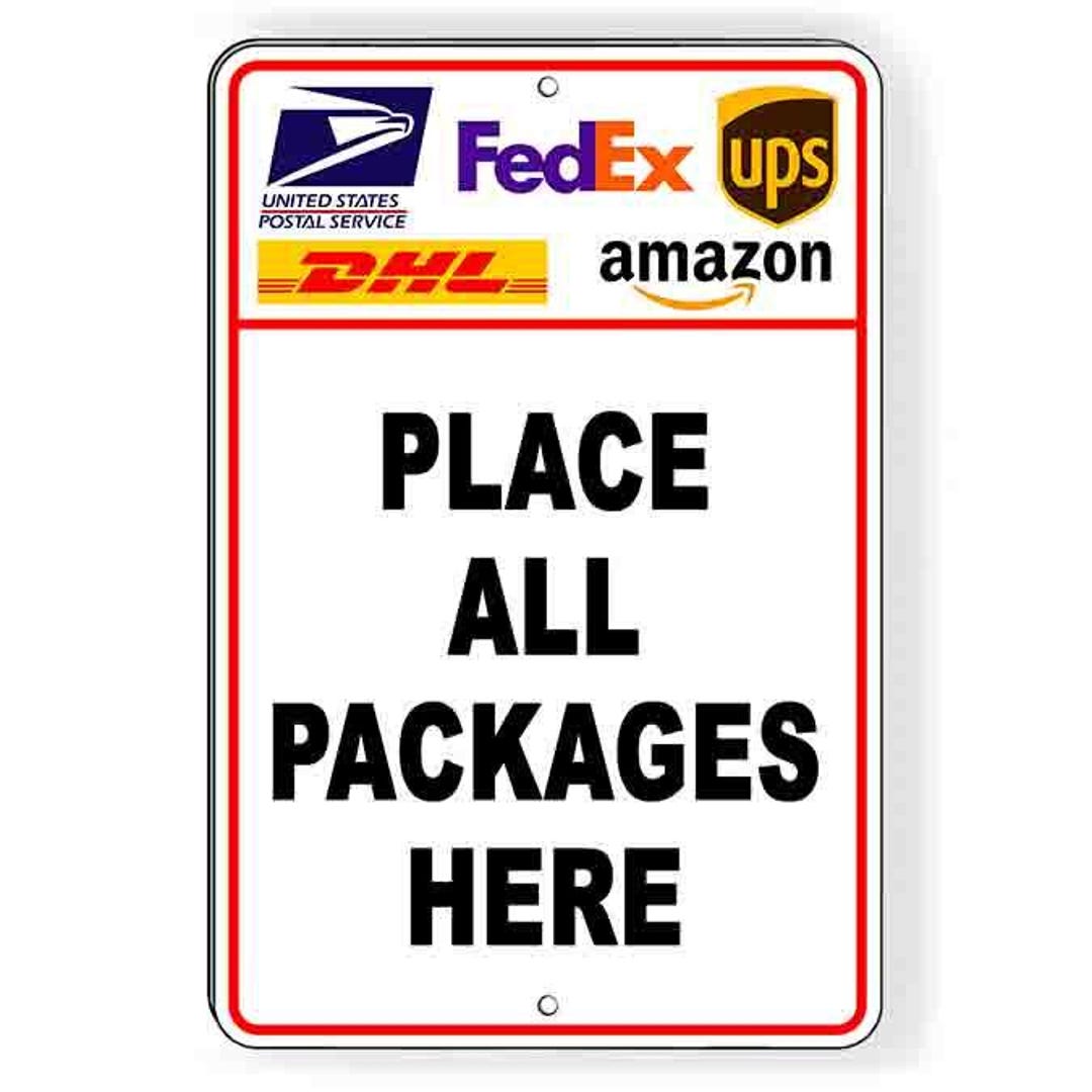 Place All Packages Here Metal Sign or Decal 6 Sizes Deliver Drop off ...