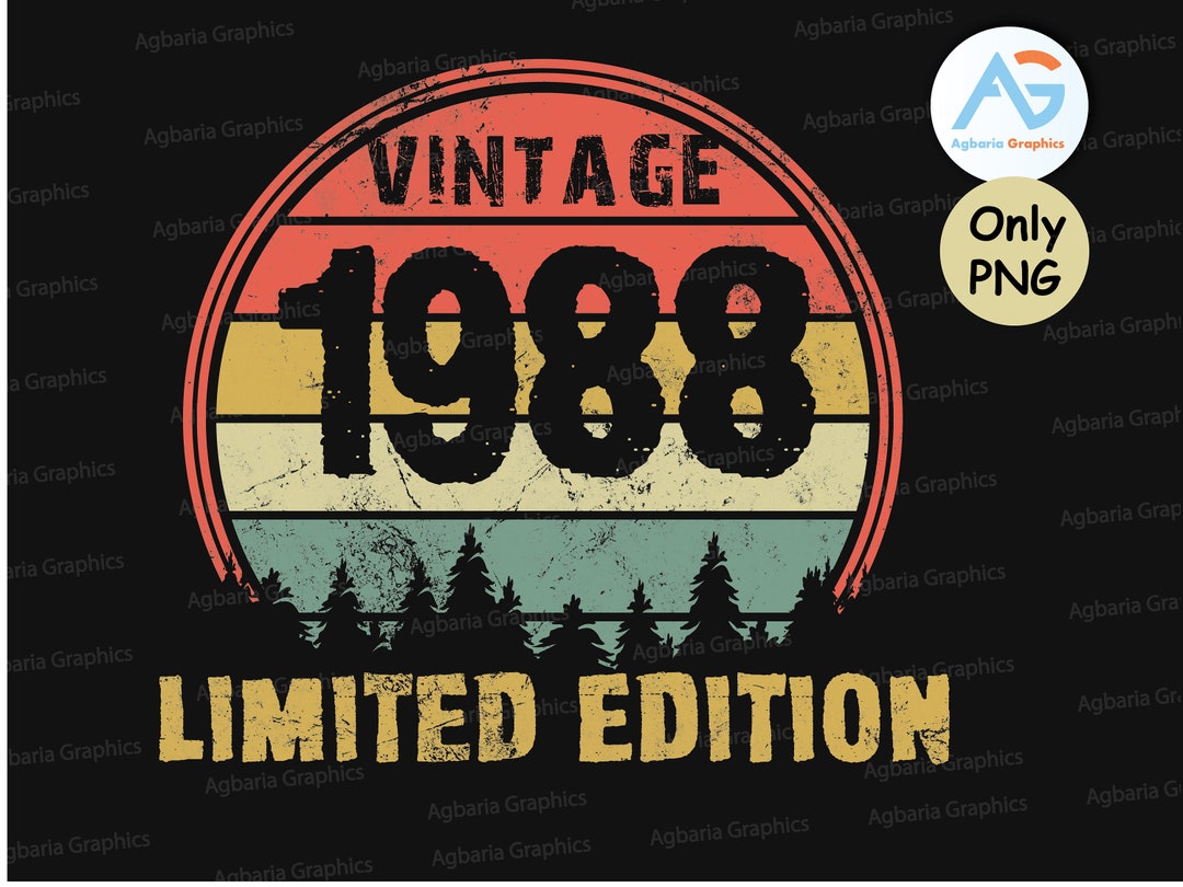 Vintage 1988 Limited Edition PNG, 1988 Vintage Birthday PNG, Vintage ...