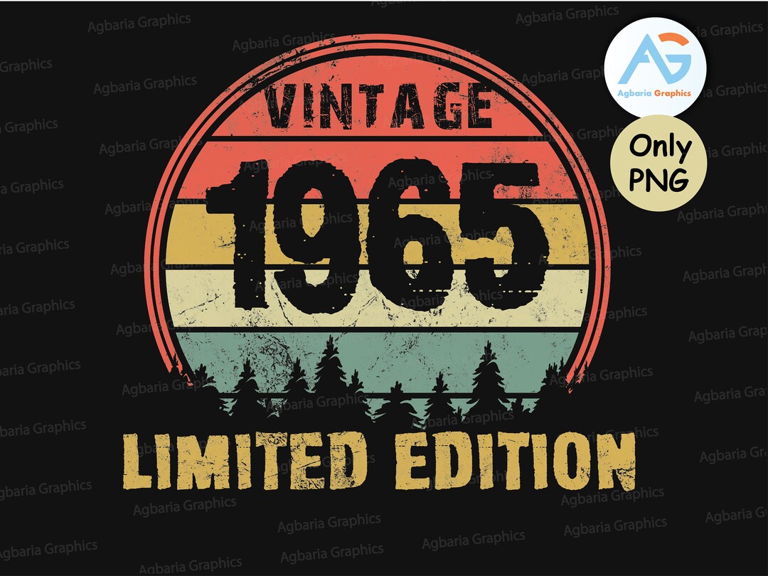 Vintage 1965 Limited Edition PNG, 1965 Vintage Birthday PNG, Vintage ...