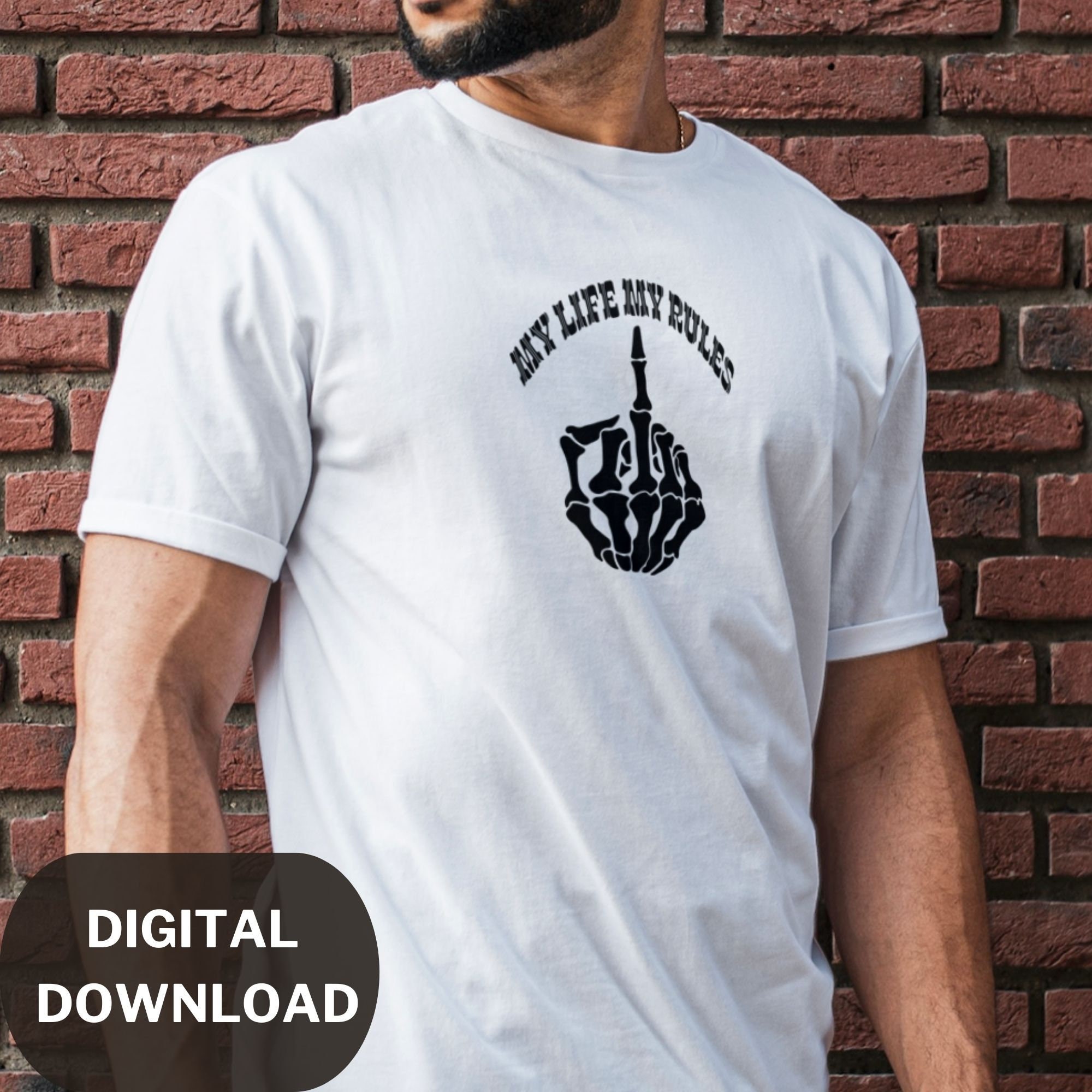 My Life My Rules' Skeleton Middle Finger Design PNG, SVG, EPS, Dxf ...