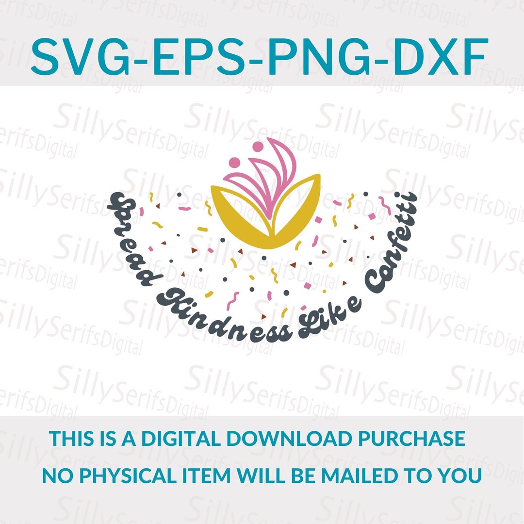 Spreak Kindness Like Confetti Svg-eps-png-dxf Designs,cricut Svg ...